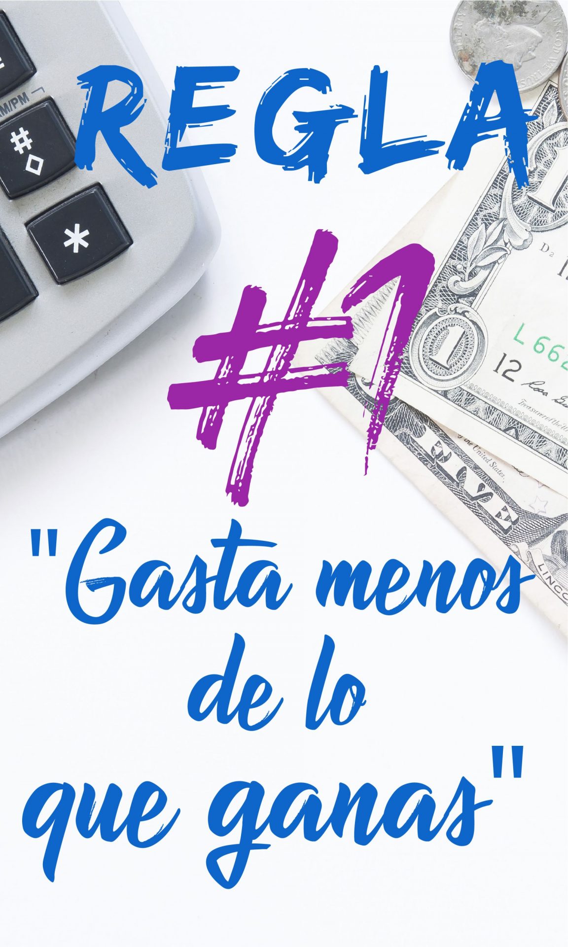 Regla #1: gasta menos de lo que ganas - Ingreso Pasivo Inteligente