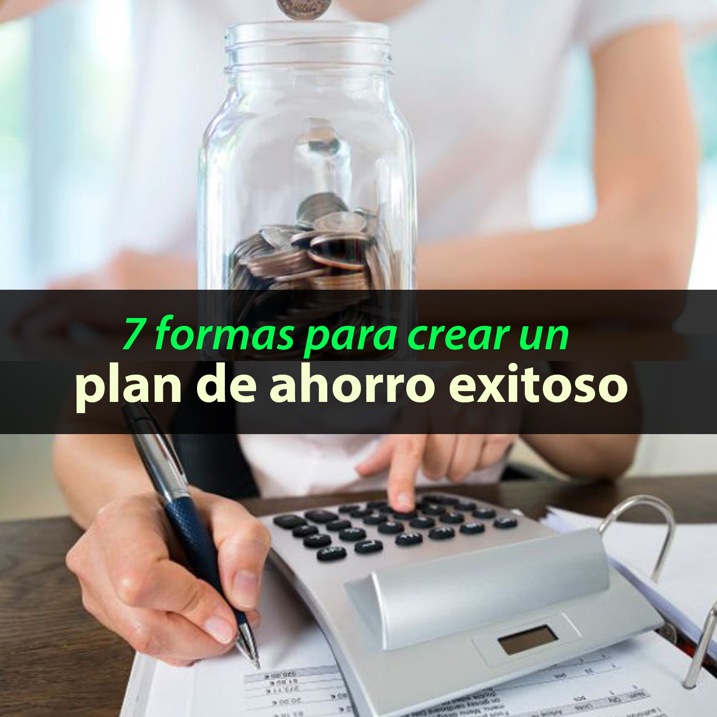7 formas para crear un plan de ahorro exitoso - Ingreso Pasivo Inteligente